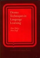 Drama Techniques in Language Learning: A Resource Book of Communication ...