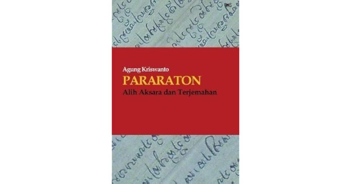 Pararaton: Alih Aksara dan Terjemahan by Agung Kriswanto