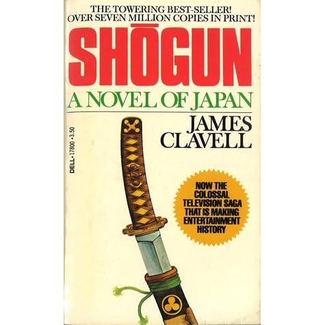 Shogun: A Novel of Japan by James Clavell — Reviews, Discussion ...