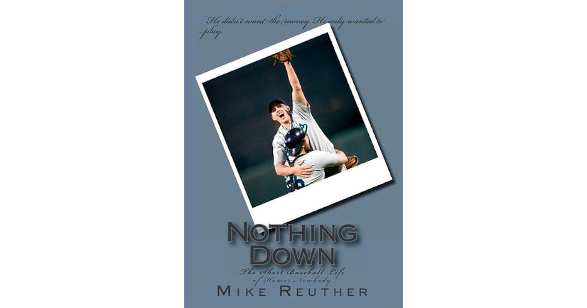 Nothing Down by Mike Reuther