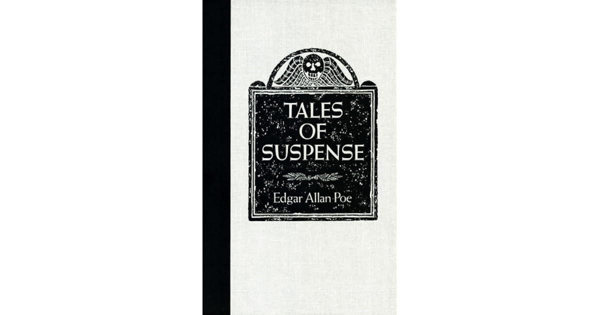 Tales of Suspense by Edgar Allan Poe