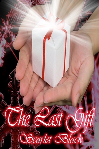 The Last Gift by Scarlet Black