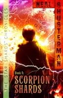 Scorpion Shards (Star Shards Chronicles, #1) by Neal Shusterman