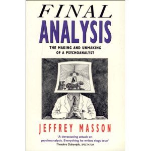 Final Analysis by Jeffrey Moussaieff Masson
