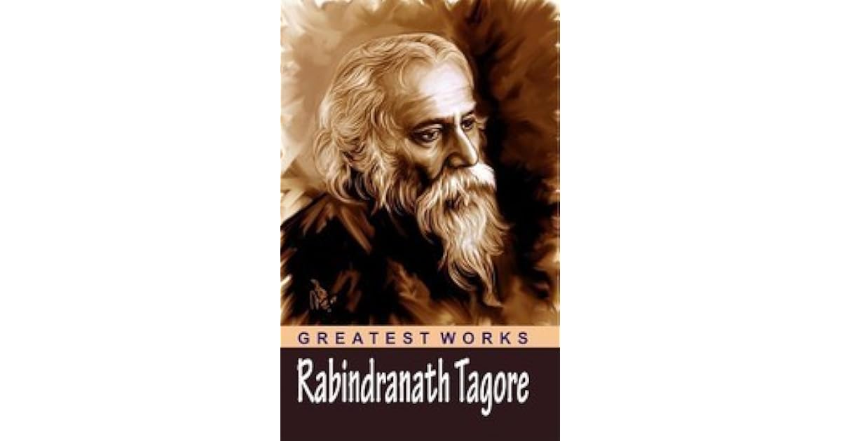 Greatest Works by Rabindranath Tagore