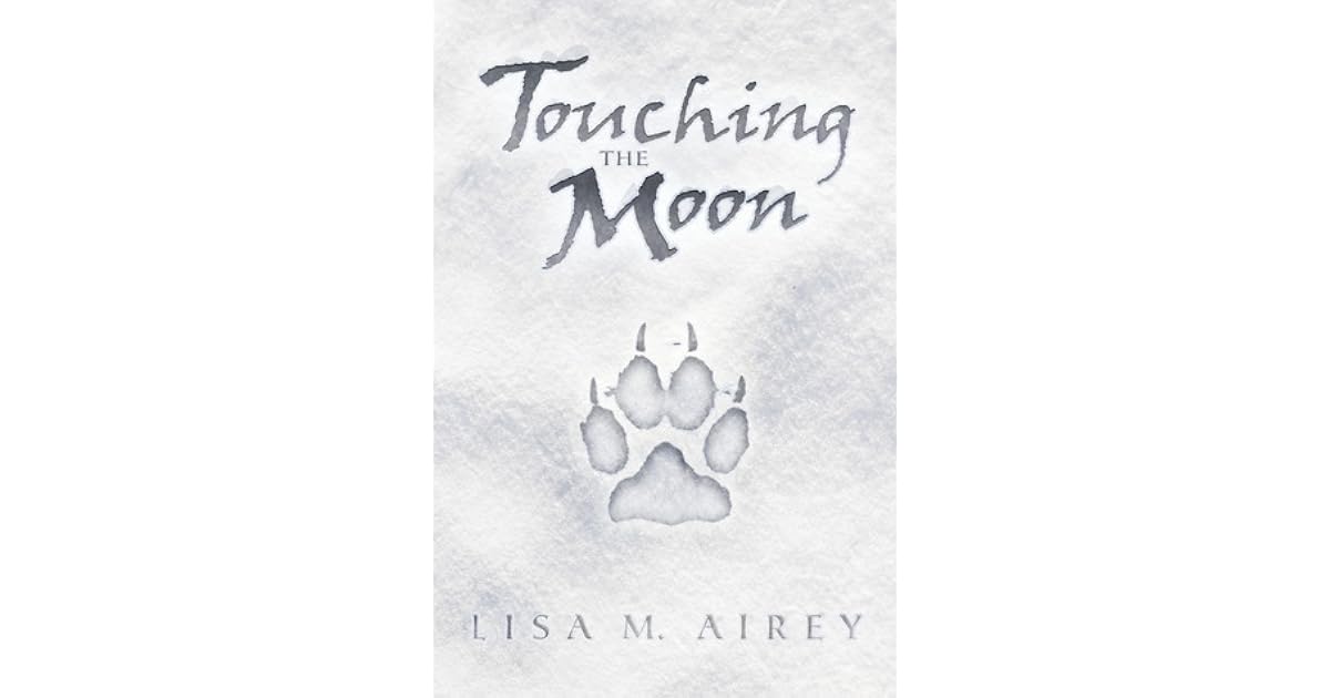 Touching the Moon by Lisa M. Airey