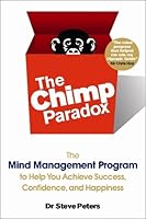 The Chimp Paradox: The Acclaimed Mind Management Programme to Help You ...