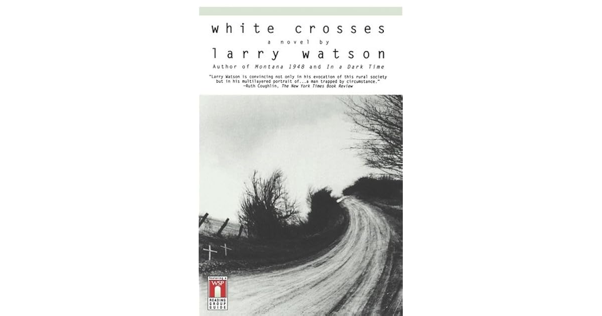 White Crosses by Larry Watson