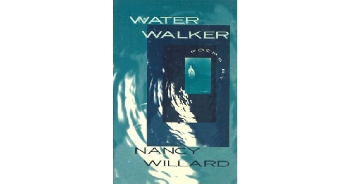 Water Walker by Nancy Willard