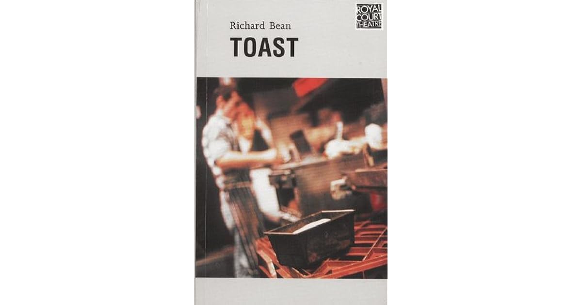 Toast by Richard Bean