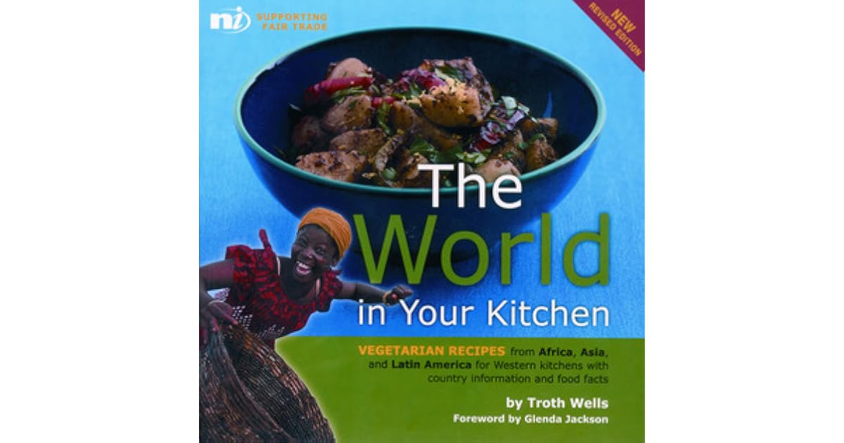 The World in your Kitchen: Vegetarian recipes from Africa, Asia and ...
