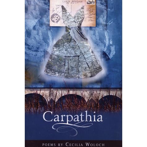 Carpathia by Cecilia Woloch — Reviews, Discussion, Bookclubs, Lists