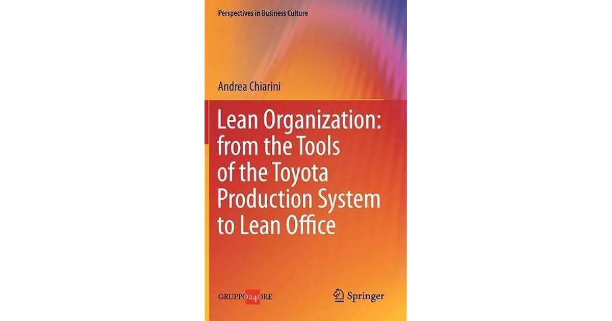 Lean Organization: From the Tools of the Toyota Production System to ...