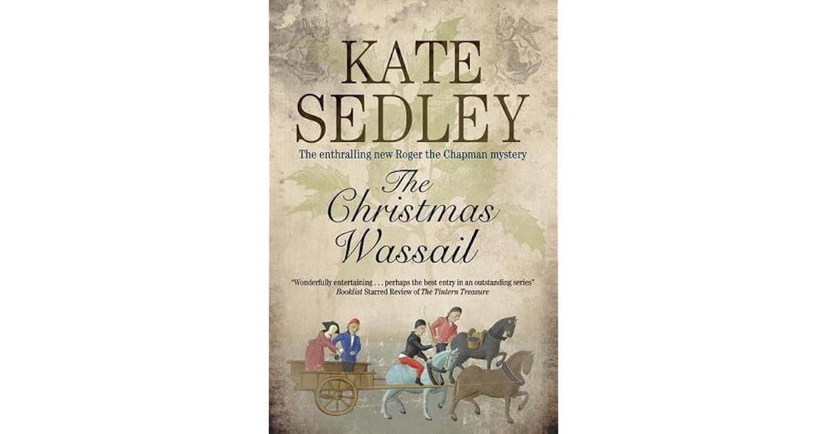 The Christmas Wassail (Roger the Chapman #22) by Kate Sedley