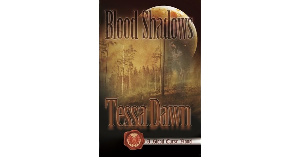 Blood Shadows (Blood Curse, #4) by Tessa Dawn
