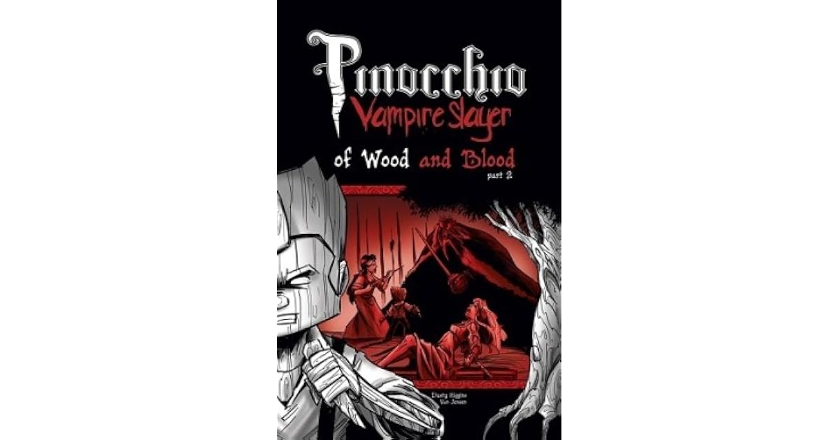 Pinocchio, Vampire Slayer Volume 3: Of Wood and Blood Part 2 by Van Jensen