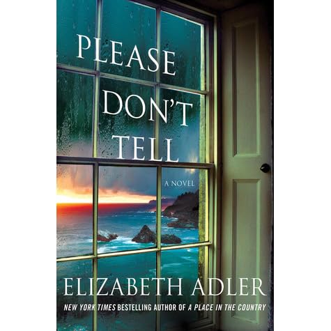 Please Don't Tell by Elizabeth Adler — Reviews, Discussion, Bookclubs ...