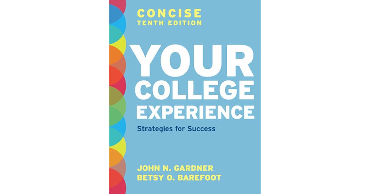 Your College Experience, Concise Tenth Edition: Strategies for Success ...