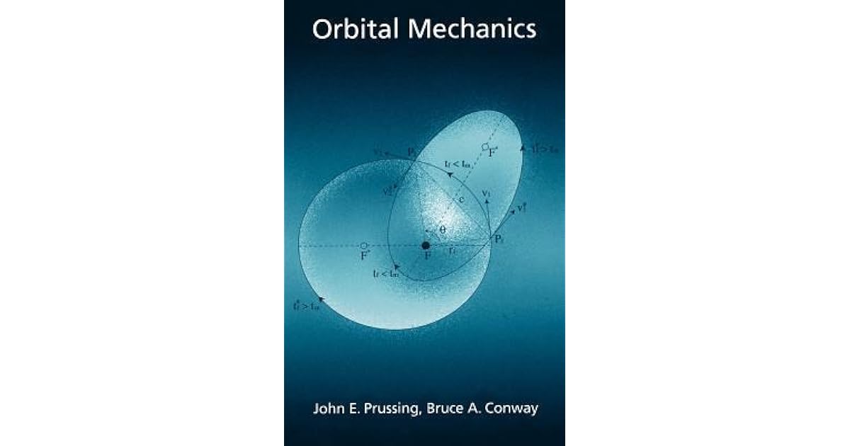 Orbital Mechanics by John E. Prussing