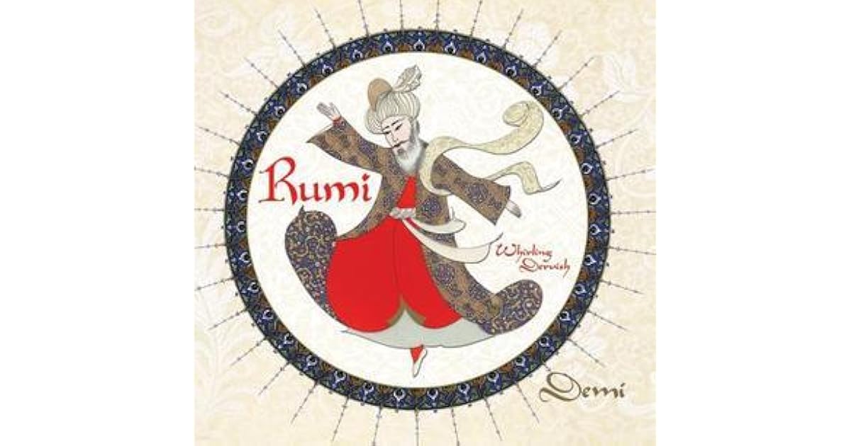 Rumi: Persian Poet, Whirling Dervish by Demi