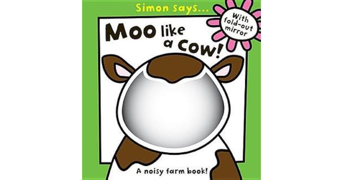 Simon Says Moo like a Cow by Sarah Vince