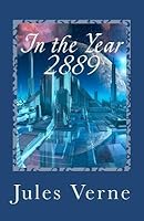 In the Year 2889 by Jules Verne