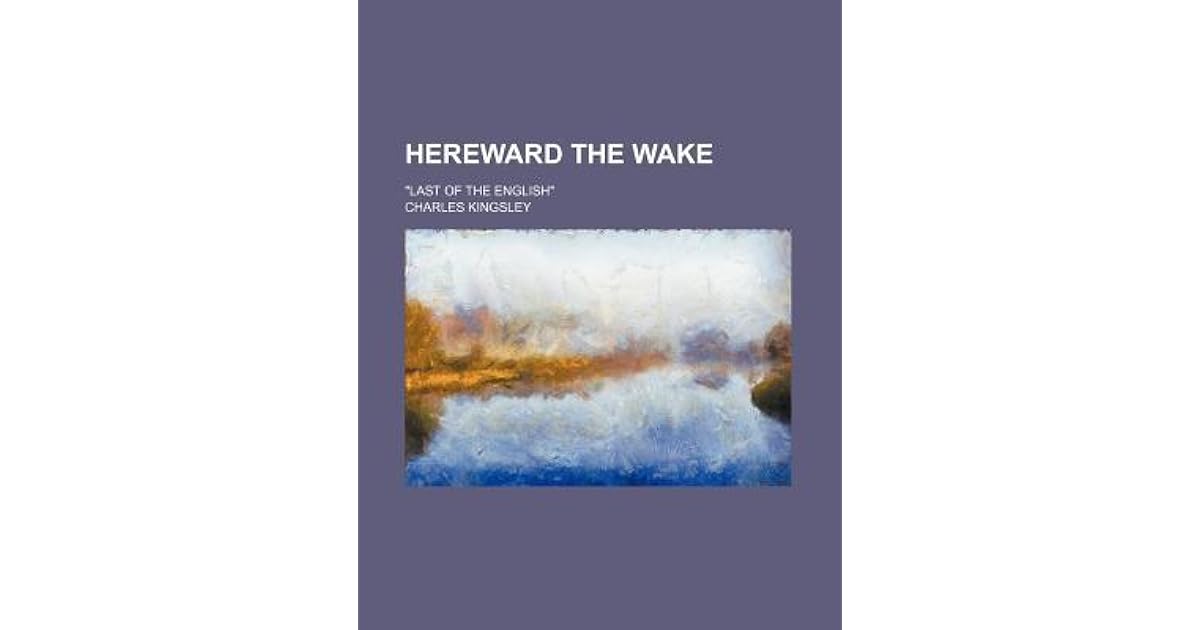 Hereward the Wake, Volume 1 by Charles Kingsley
