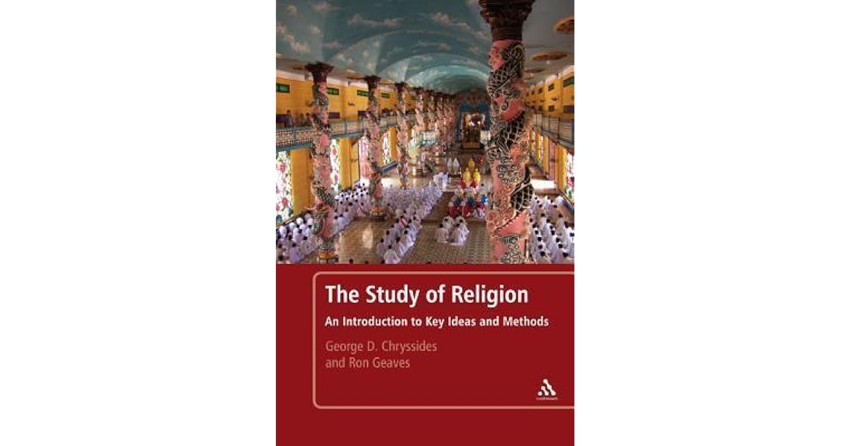 The Study of Religion: An Introduction to Key Ideas and Methods by George D. Chryssides