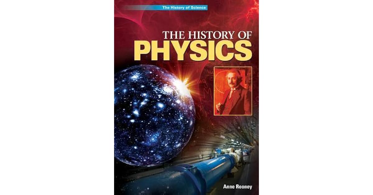 The History of Physics by Anne Rooney