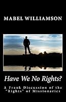 Have We No Rights? by Mabel Williamson