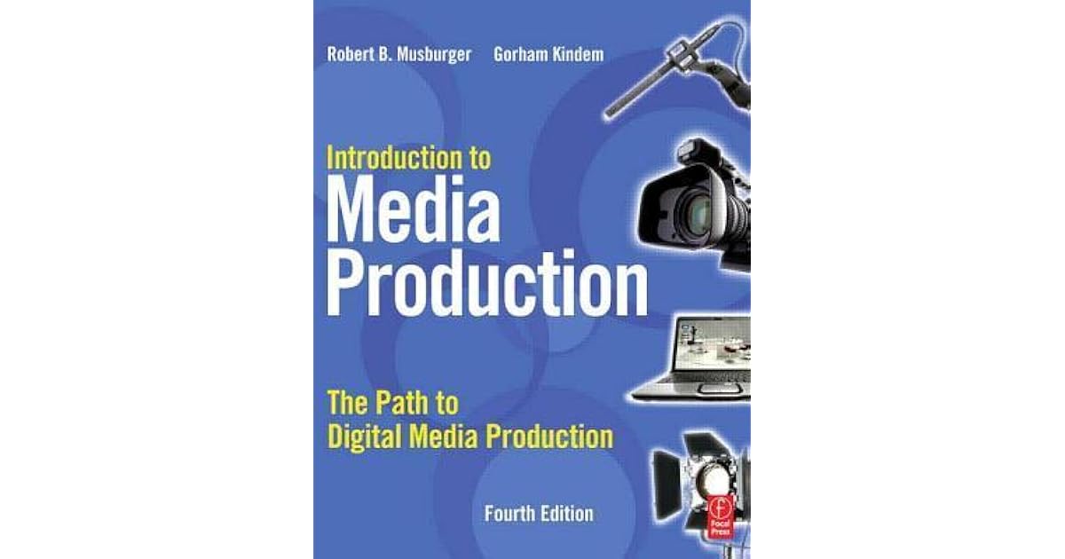 Introduction to Media Production: The Path to Digital Media Production ...