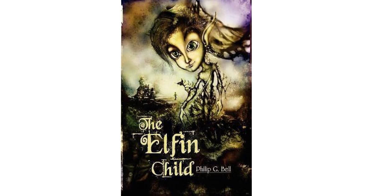 The Elfin Child by Philip G. Bell