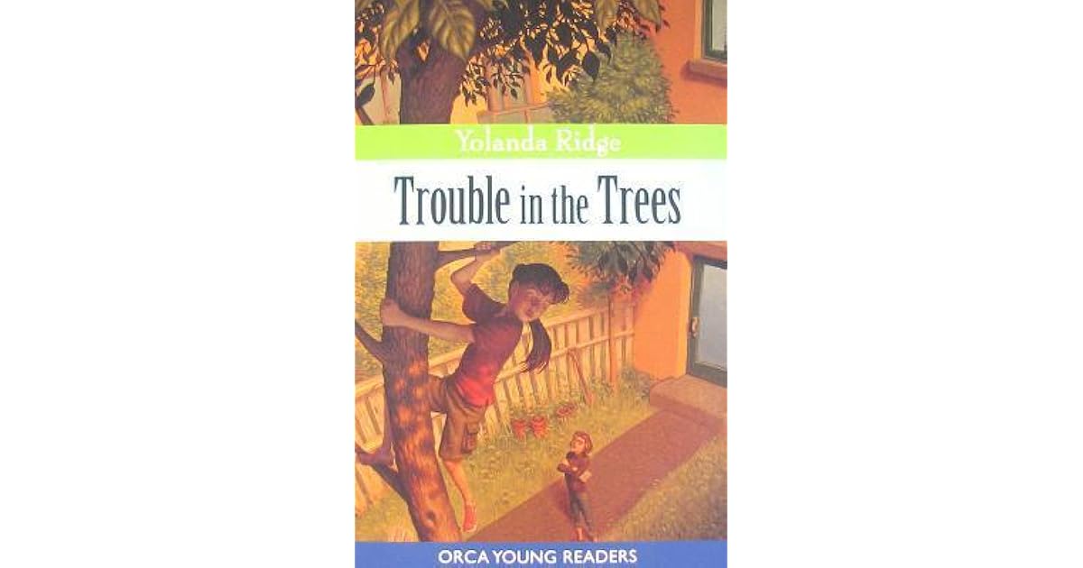 Trouble in the Trees by Yolanda Ridge