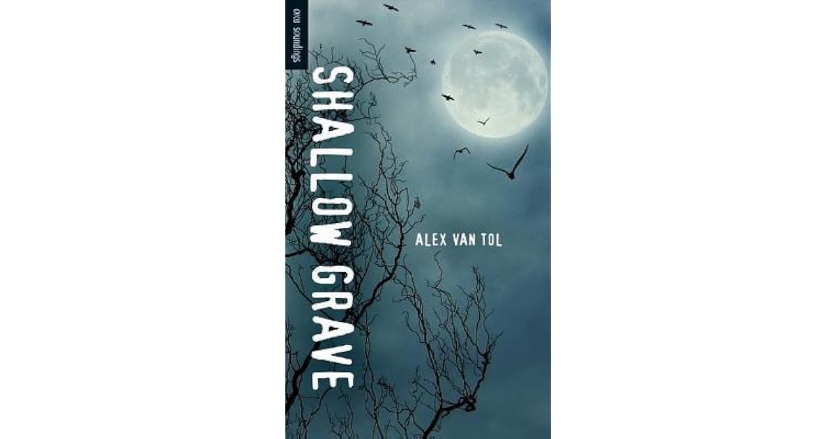 Shallow Grave by Alex Van Tol