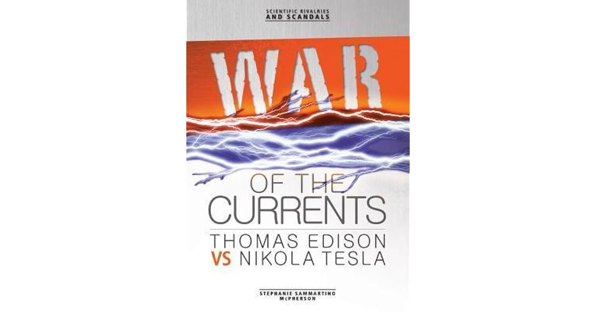 War of the Currents: Thomas Edison vs Nikola Tesla by Stephanie ...