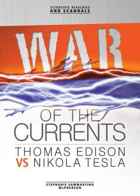 War of the Currents: Thomas Edison vs Nikola Tesla by Stephanie ...