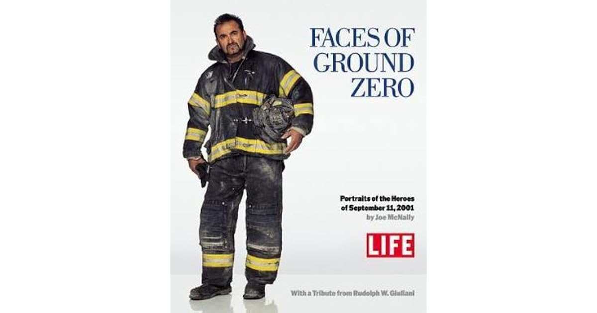 Faces of Ground Zero: Portraits of the Heroes of September 11, 2001 by ...