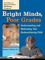 Bright Minds, Poor Grades: Understanding and Movtivating your ...