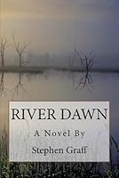 River Dawn by Stephen Graff