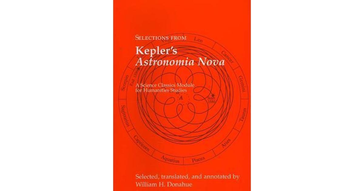 Selections from Kepler's Astronomia Nova by Johannes Kepler