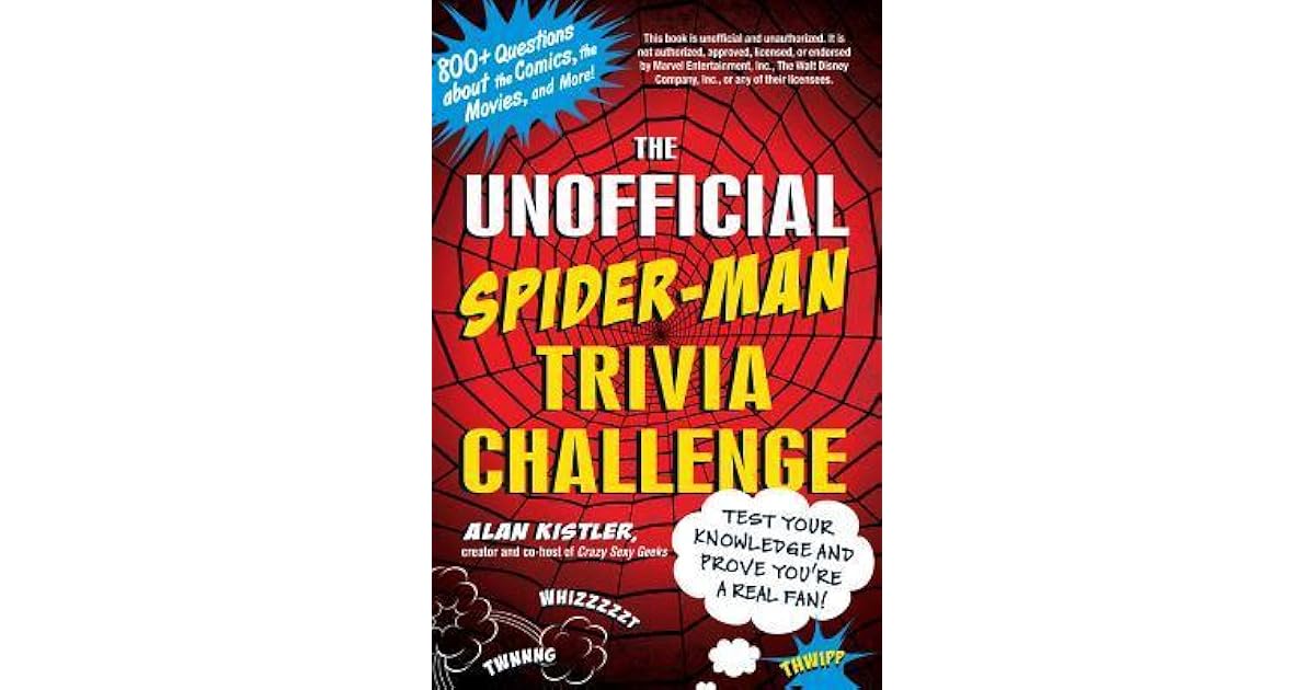 The Unofficial Spider-Man Trivia Challenge: Test Your Knowledge and ...