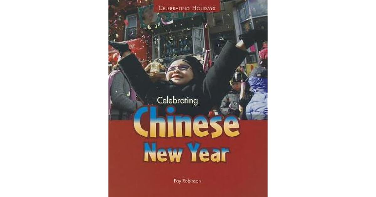 Celebrating Chinese New Year by Fay Robinson