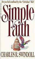 Simple Faith: Discovering What Really Matters by Charles R. Swindoll
