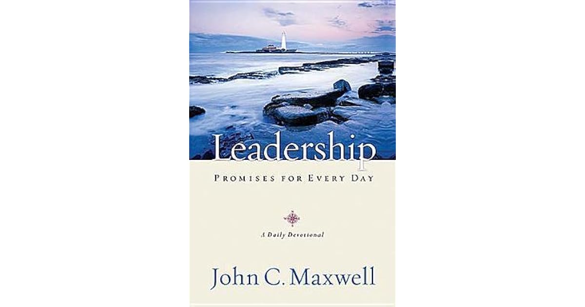 Leadership Promises for Every Day: A Daily Devotional by John C. Maxwell