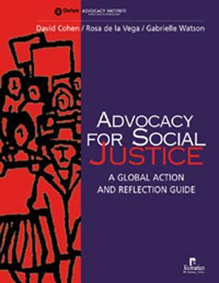 Advocacy for Social Justice: A Global Action and Reflection Guide by ...