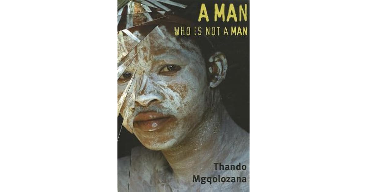A Man Who is Not a Man by Thando Mgqolozana