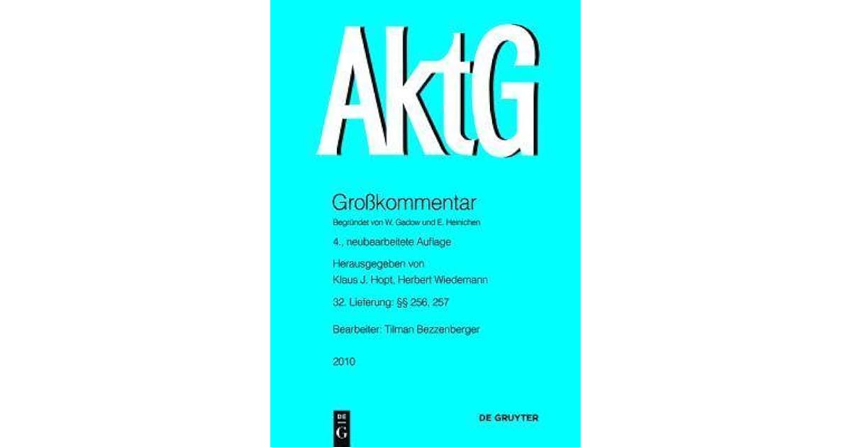 AktG: Großkommentar 32. Lieferung §§ 256, 257 by Klaus J. Hopt