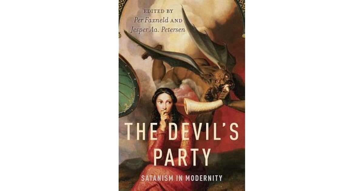The Devil's Party: Satanism in Modernity by Per Faxneld
