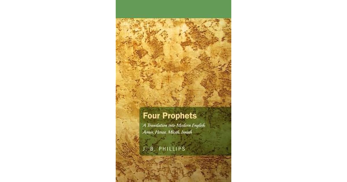 Four Prophets: A Translation Into Modern English: Amos, Hosea, Micah ...