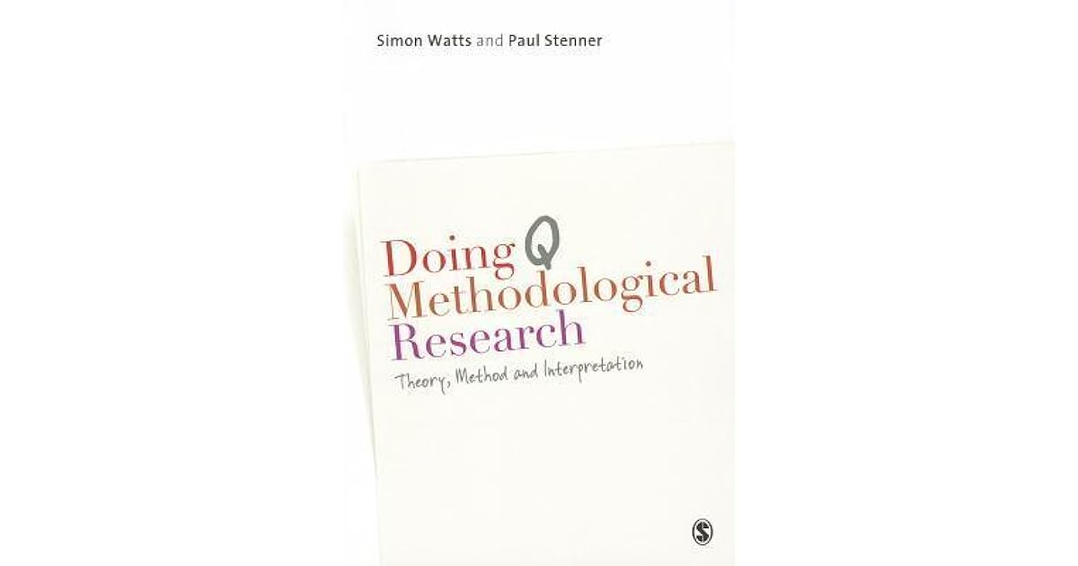Doing Q Methodological Research: Theory, Method and Interpretation by ...